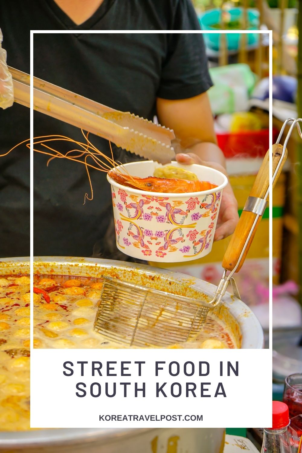 20 Must Eat Korean Street Food in Korea - KoreaTravelPost