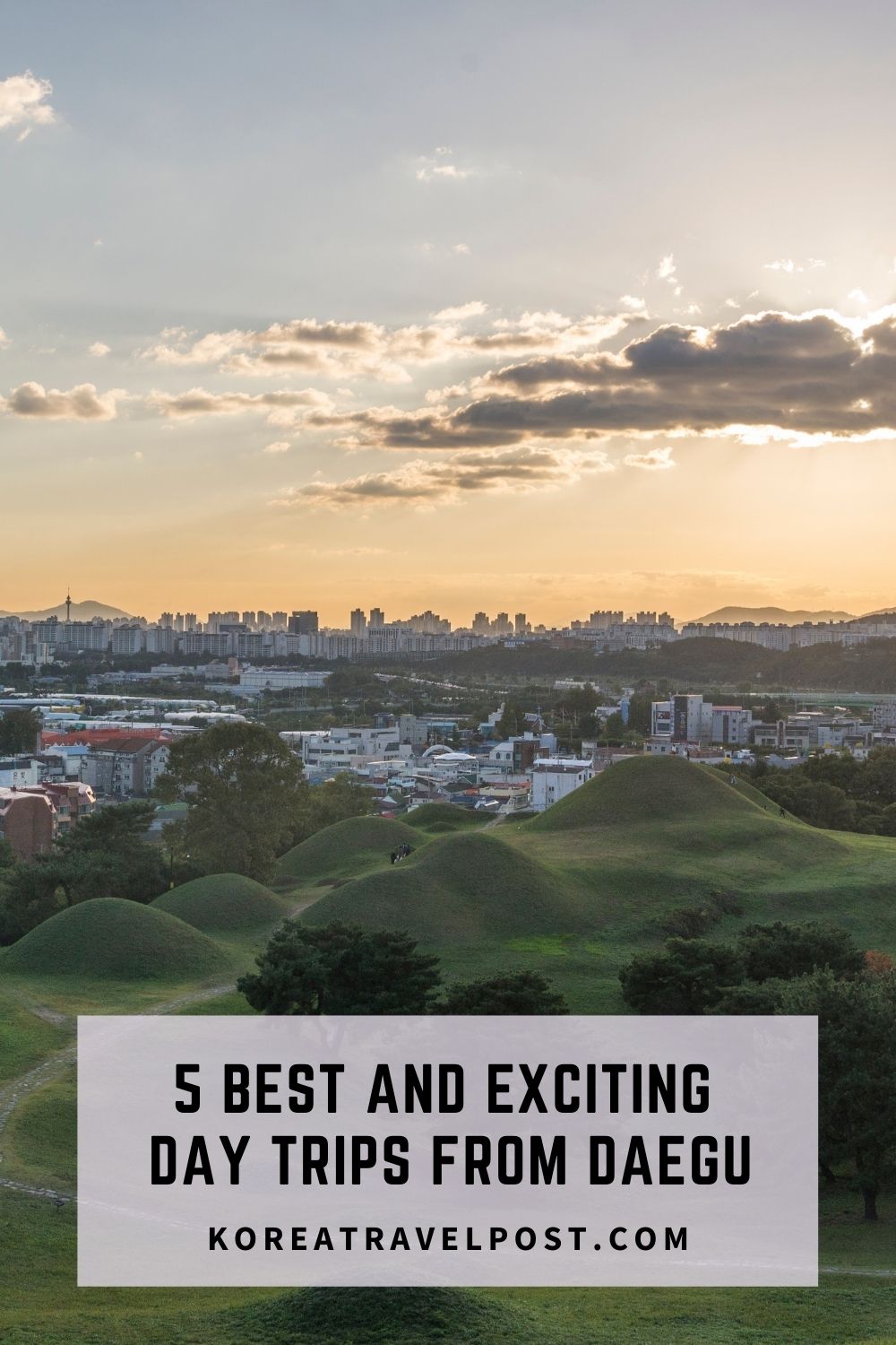 5 Best and Exciting Day Trips from Daegu | KoreaTravelPost