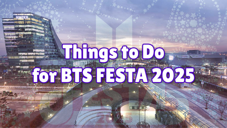 Curated List: Top Things to Do for the Ultimate BTS FESTA 2025 Offline ...